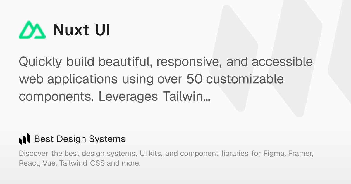 Nuxt UI: Craft stunning, accessible Vue apps fast. – Best Design Systems
