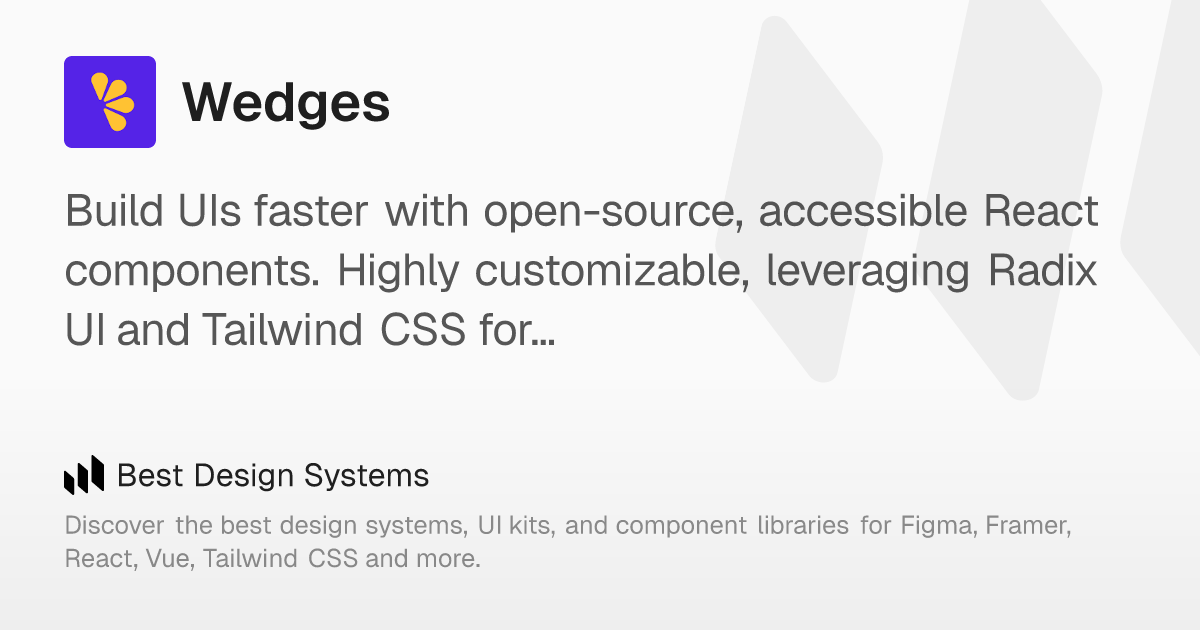 Wedges: Build beautiful, accessible React UIs faster. – Best Design Systems